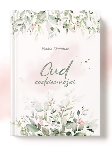 Cud codzienności - Nadia Siewniak - Szaron