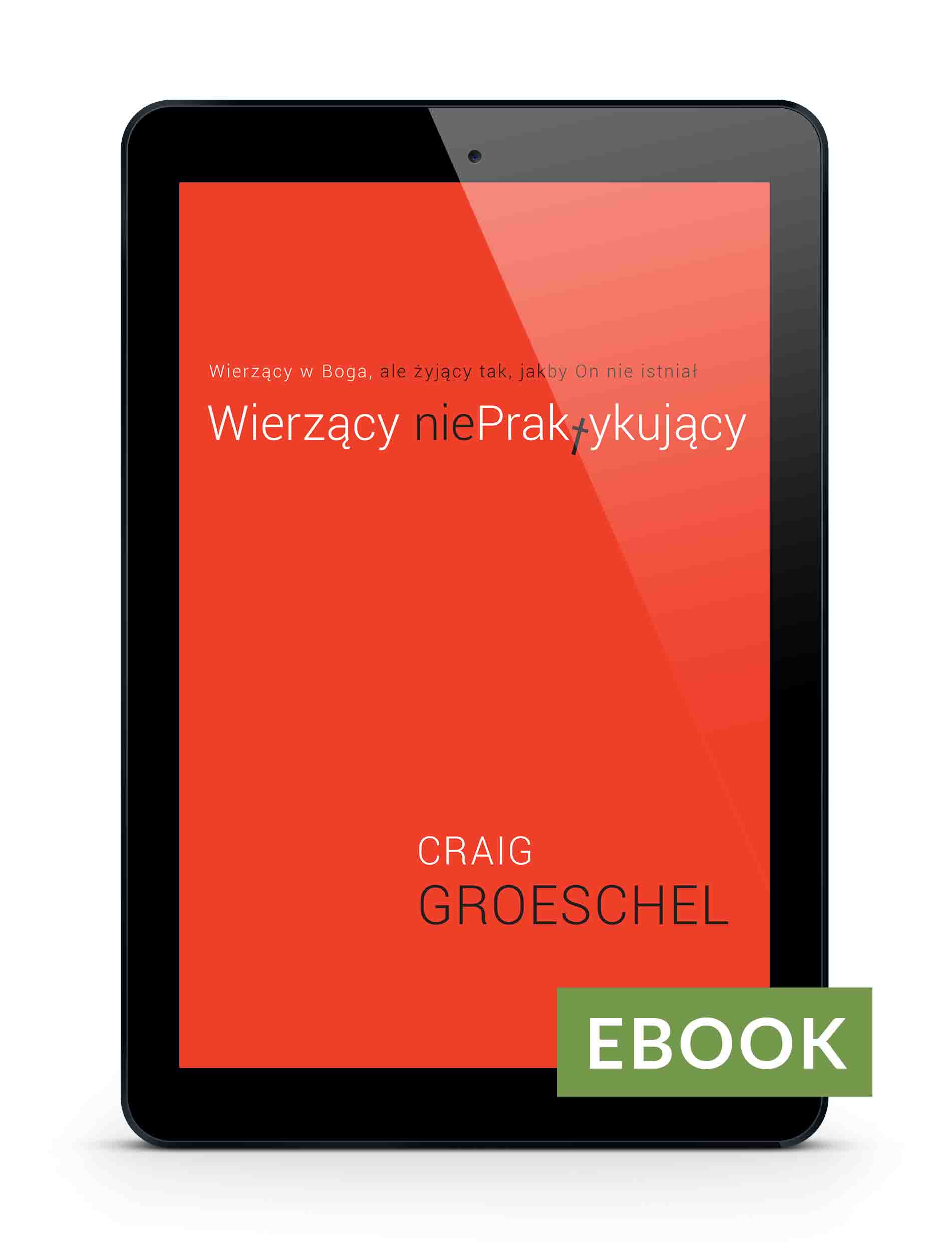 Wierzący NiePraktykujący - Craig Groeschel E-book - Szaron